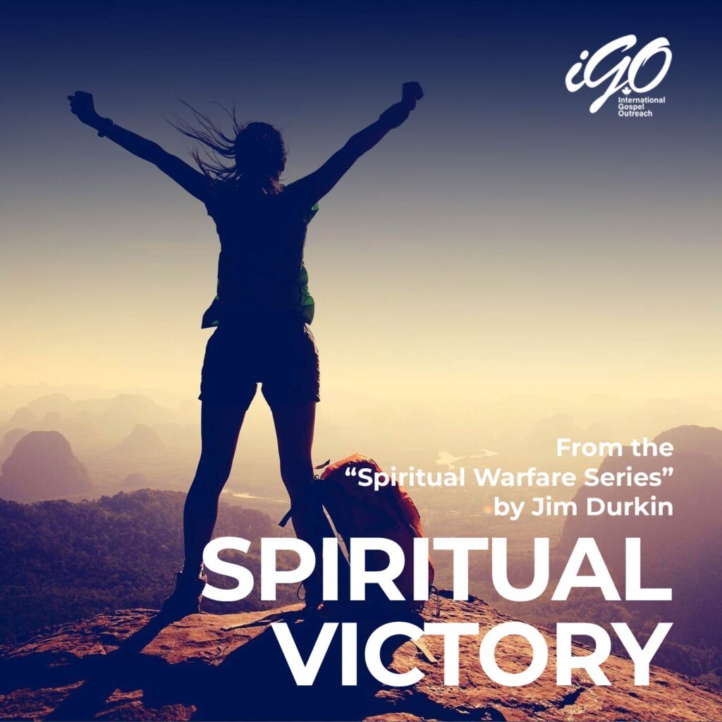 spiritual victory - iGO Church - International Gospel Outreach Canada ...